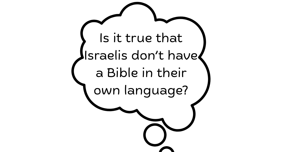 Is it true that Israelis don’t have a Bible in their own language ...